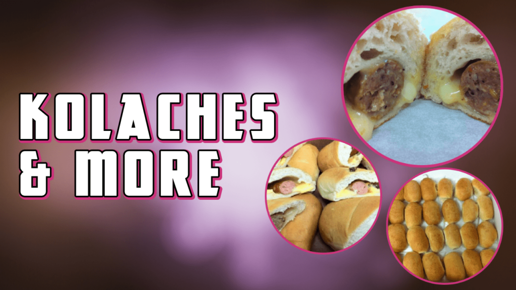 Kolaches Galore (& More): Types of Kolaches & Where to Get Them?